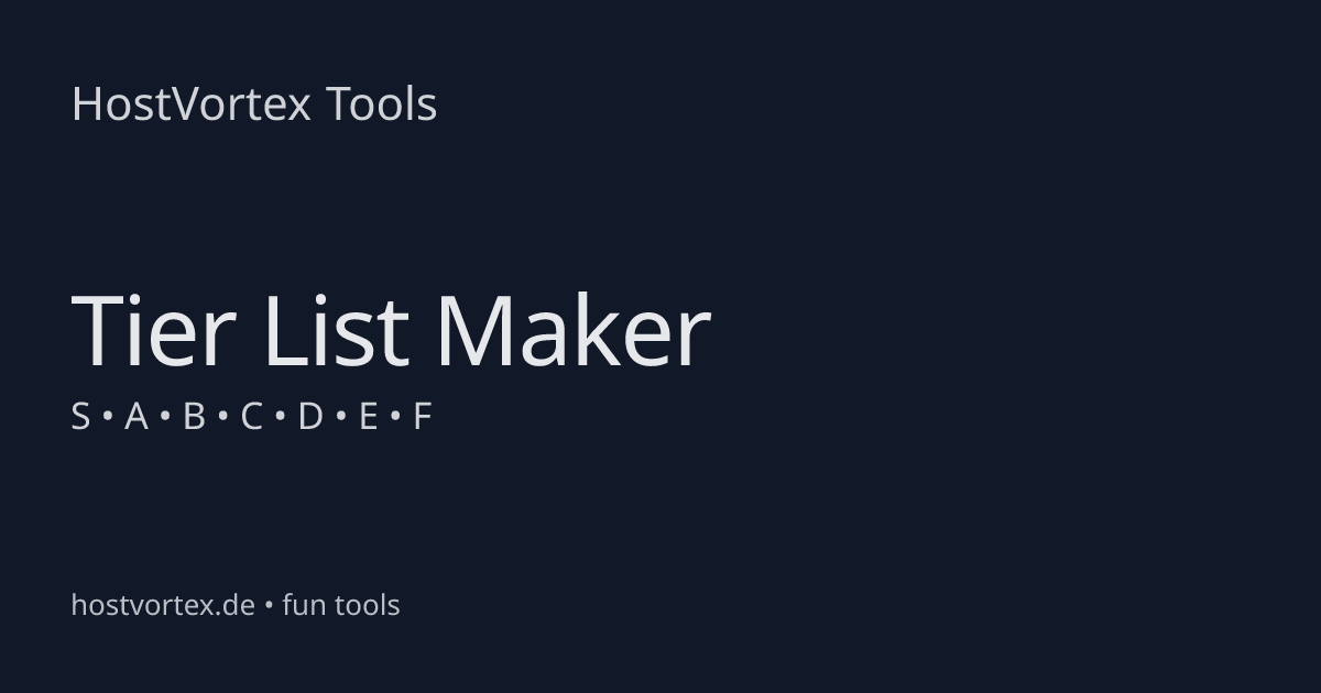 Tier List Maker - Create Custom Rankings — HostVortex